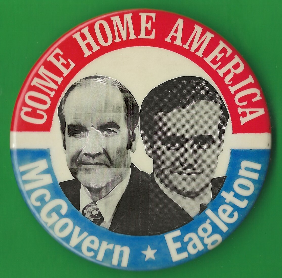 1972 McGovern-Eagleton 3.5"(Large) / "Come Home America" Campaign ...