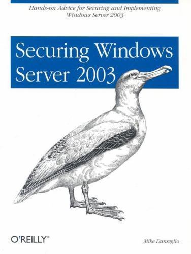 Securing Windows Server 2003, Mike Danseglio, Acceptable Book 9780596006853| eBay