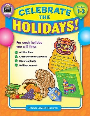 Celebrate the Holidays, Grades 1-3 by Teacher Created Resources Staff ...