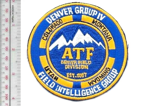 ATF Denver Field Division Field Intel Group IV Colorado Montana Utah ...