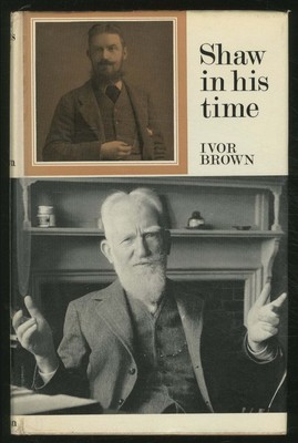 Ivor BROWN / Shaw in His Time 1st Edition 1965 | eBay