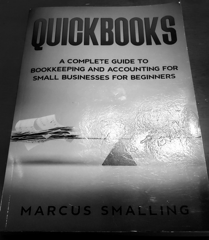 QuickBooks : Step-By-Step Guide to Bookkeeping and Accounting for ...