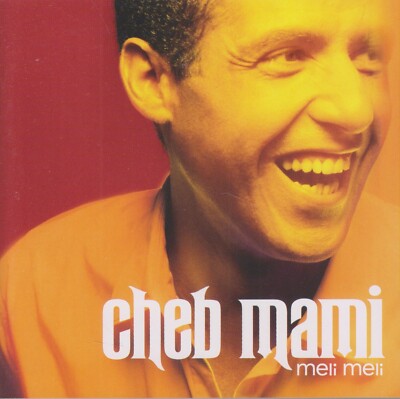 Cheb Mami - Meli Meli - Album CD - TBE | eBay
