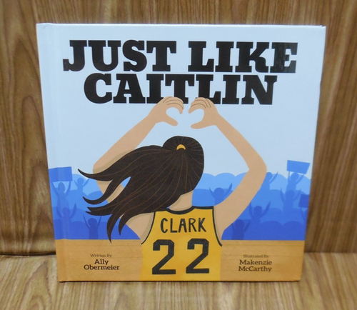 Just Like Caitlin Book Hawkeyes Ally Obermeier Makenzie McCarthy ...