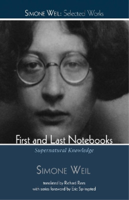 Simone Weil First and Last Notebooks (Poche) Simone Weil: Selected Works | eBay