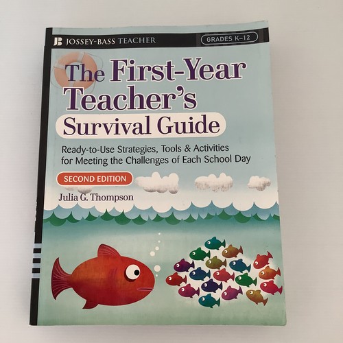 The First-Year Teacher's Survival Guide: Julia G. Thompson (2nd Ed ...
