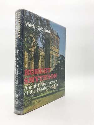 Robert Smythson and the Architecture of the Elizabethan Era, Girouard ...