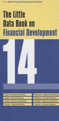 Global Financial Development Report: Little Data Book on Financial Development 2014 by World ...