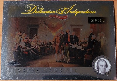 2006 Topps Chrome "Declaration of Independence" Charles Carroll Card (# ...