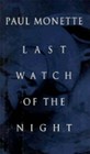 Last Watch of the Night: Essays Too Personal and Otherwise by Paul ...