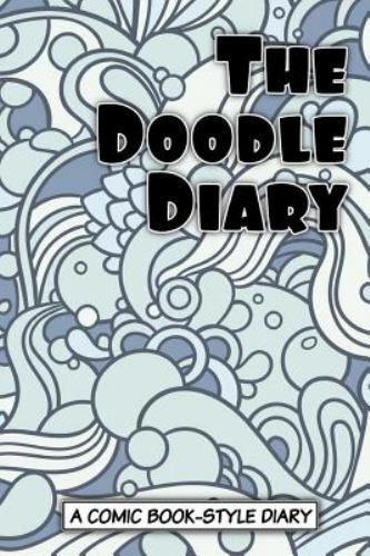 Comic Book Diary Ser.: The Doodle Diary by Art Journaling Sketchbooks ...