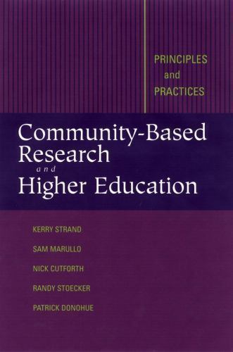 Community-Based Research and Higher Education : Principles and ...