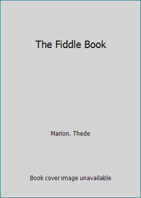 The Fiddle Book by Marion. Thede | eBay
