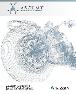 Autodesk Inventor 2018 Review for Professional Certification: Autodesk ...