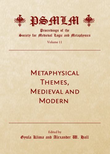 Proceedings of the Society for Medieval Logic and Metaphysics Ser ...
