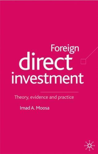 Foreign Direct Investment : Theory, Evidence and Practice by Imad A ...