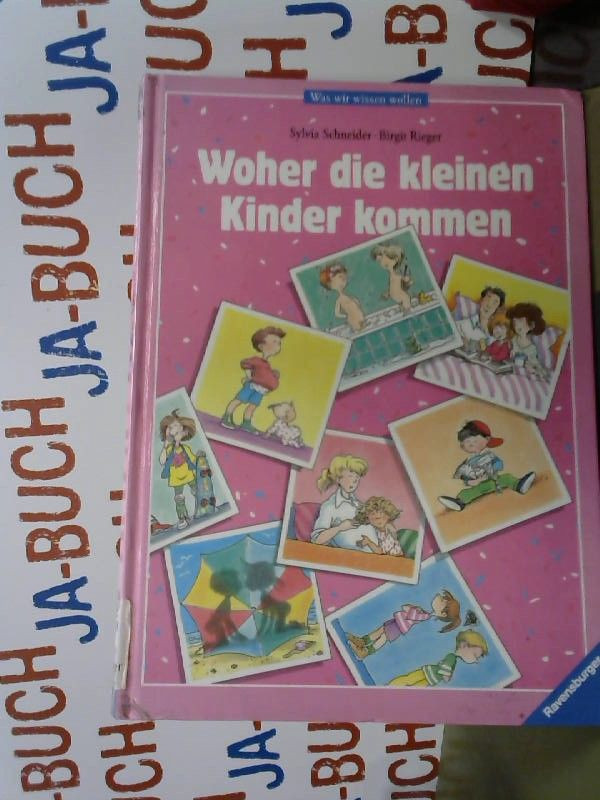 Woher die kleinen Kinder kommen Schneider, Sylvia und Birgit Rieger: | eBay
