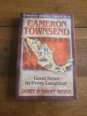 Cameron Townsend : Good News In Every Language- Christian Heroes : Then and Now 9781576581643| eBay