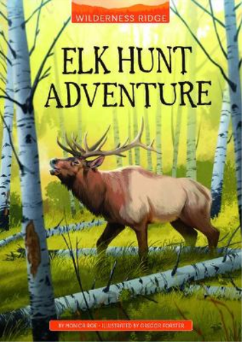 Monica Roe Elk Hunt Adventure (Poche) Wilderness Ridge 9781666329636 | eBay