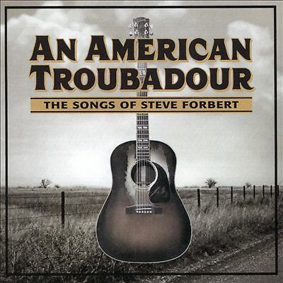 American Troubadour: the Songs of Steve Forbert by Various Artists (CD ...