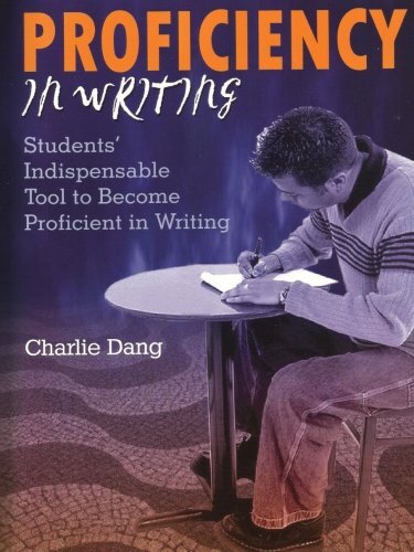 PROFICIENCY IN WRITING: A COLLEGE TEXTBOOK OF By Charlie T Dang **BRAND ...