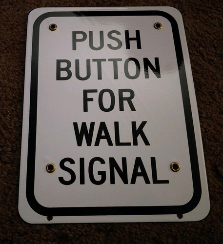 "PUSH BUTTON FOR WALK SIGNAL" Sign HEAYY, QUALITY | eBay