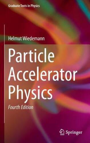 Particle Accelerator Physics (Graduate Texts in Physics) - ACCEPTABLE ...