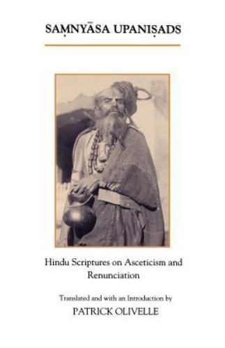 Samnyasa Upanisads : Hindu Scriptures on Asceticism and Renunciation ...