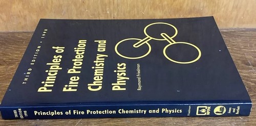 Principles of Fire Protection Chemistry and Physics by Raymond Friedman ...