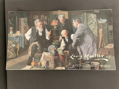 Catalog LOUIS MOELLER "A Victorian Man's World" Grand Central Gallery ...