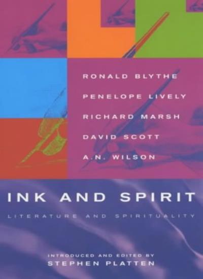 Ink and Spirit: Literature and Spiritualitty: L, Lively, Blythe, Marsh ...