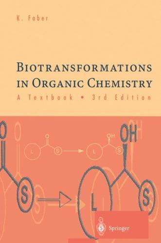 Biotransformations in Organic Chemistry : A Textbook by Kurt Faber ...