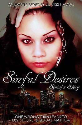 Sinful Desires : Semajs' Story by Lil Havoc (2017, Trade Paperback) for sale online | eBay Australia