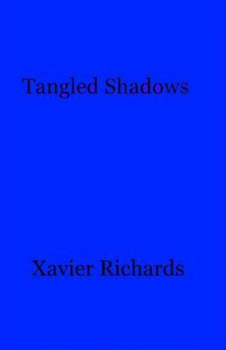 Tangled Shadows by Xavier Richards (2014, Trade Paperback) for sale ...