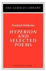 Hyperion and Selected Poems - Paperback By Friedrich Holderlin - GOOD ...