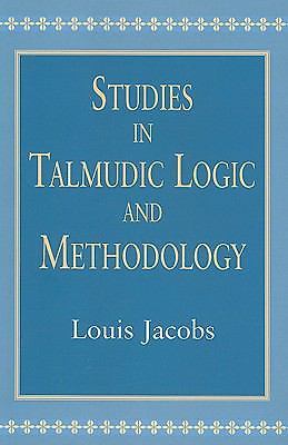 Studies in Talmudic Logic and Methodology by Louis Jacobs (2006, Trade ...
