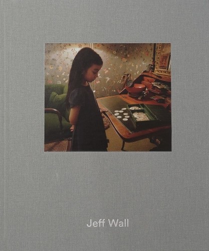 Emily Wei Rales Jeff Wall (Hardback) 9780999802977| eBay