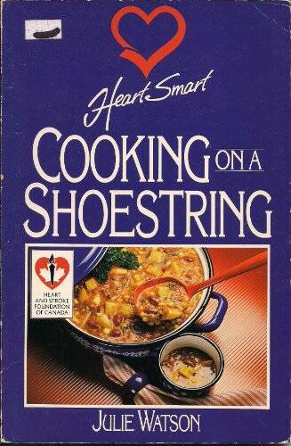 Heart Smart Cooking on a Shoestring - Paperback By Julie V Watson ...