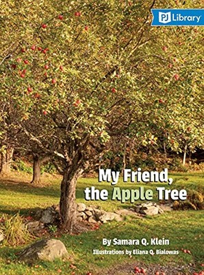 My Friend, the Apple Tree, Samara Q. Klein 9781734345070| eBay