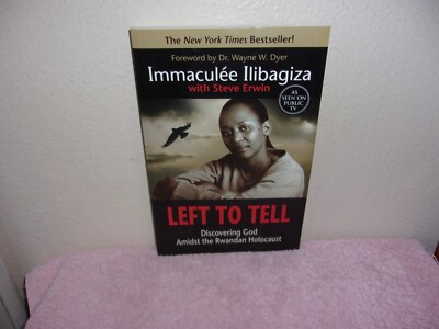 Left to Tell Ser.: Left to Tell : Discovering God Amidst the Rwandan ...