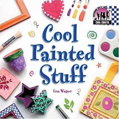Cool Painted Stuff Hardcover Lisa Wagner 9781591977421| eBay