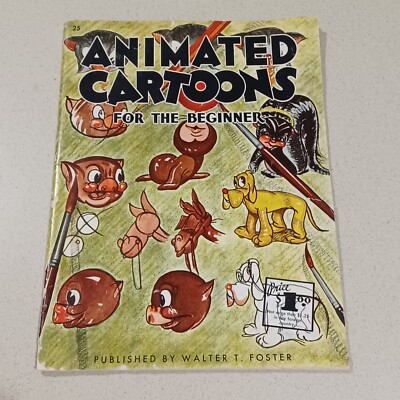 Animated Cartoons For The Beginner By Walter T. Foster Art Book #25 ...