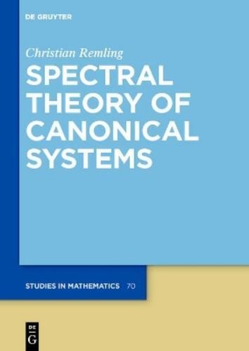 Christian Remling Spectral Theory of Canonical Systems (Relié ...
