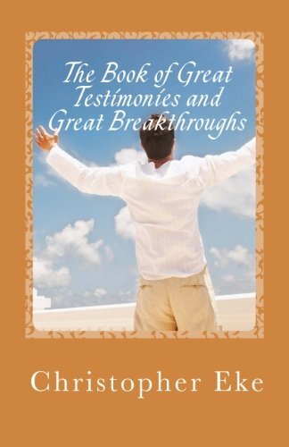 The Book of Great Testimonies and Great Breakthroughs, Eke ...