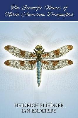 The Scientific Names of North American Dragonflies by Heinrich Fliedner ...