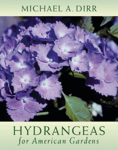 Hydrangeas for American Gardens by Michael A. Dirr (2004, Hardcover ...