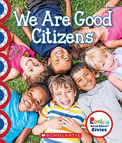 We Are Good Citizens (Rookie Read-About Civics) - Library Binding ...
