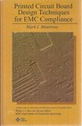 PRINTED CIRCUIT BOARD DESIGN TECHNIQUES FOR EMC COMPLIANCE By Mark ...