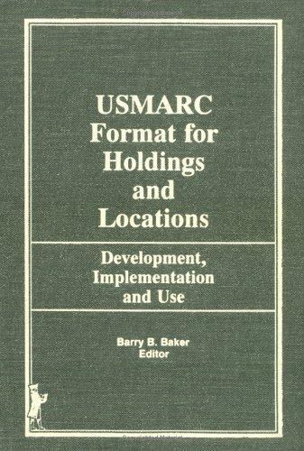 USMARC Format for Holdings and Locations : Development, Implementation ...