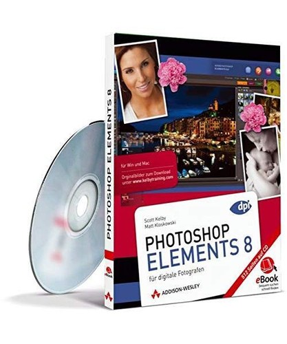 Photoshop Elements 8 - eBook auf CD-ROM: Für digitale Fotografie, Kelby ...
